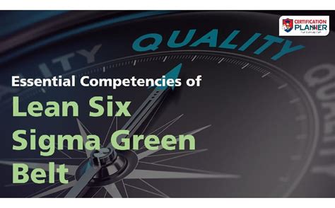 Essential Competencies Of Lean Six Sigma Green Belt