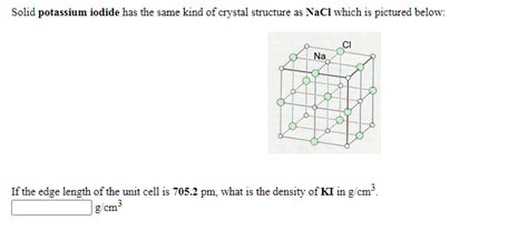 Answered Solid Potassium Iodide Has The Same… Bartleby