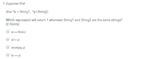 Solved 1 Suppose That Char X String1 Ystring 2 Which