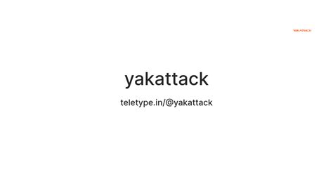Yakattack — Teletype