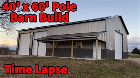 Full Pole Barn Build Time Lapse Start To Finish 40x60 YouTube