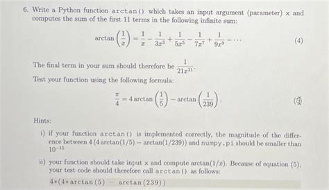 Solved 6 Write A Python Function Arctan Which Takes An