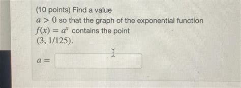 solved 10 points find a value a 0 so that the graph of the