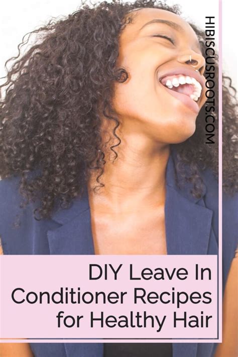 8 Leave In Conditioner Diy Recipes For Healthy And Shiny Hair Hibiscus