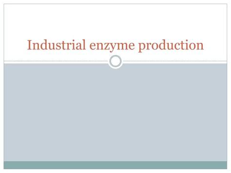 Ppt Industrial Enzyme Production Powerpoint Presentation Free Download Id5507379