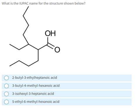 Solved What Is The IUPAC Name For The Structure Shown Below Chegg Com