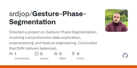 Github Srdjopgesture Phase Segmentation Directed A Project On