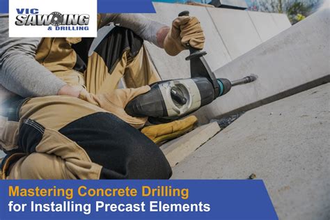 Concrete Drilling For Precast Elements In Melbourne