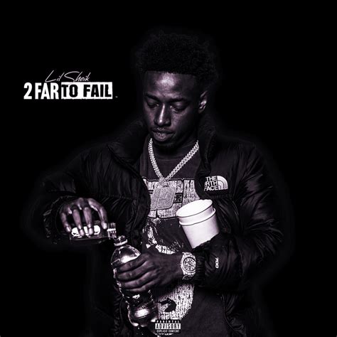 Lil Sheik 2 Far To Fail Lyrics And Tracklist Genius