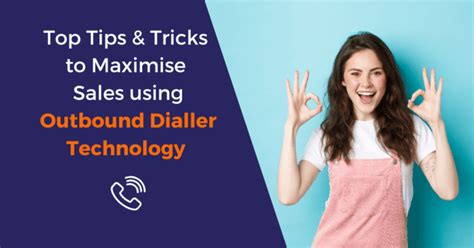 Tips To Maximise Sales Using Outbound Dialler