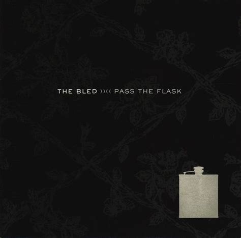 Pass The Flask The Bled Music Collection