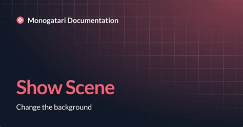 Show Scene Master Monogatari Documentation