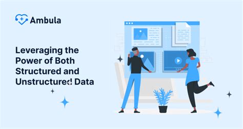 Structured Data Vs Unstructured Data Ehr Ambula Healthcare