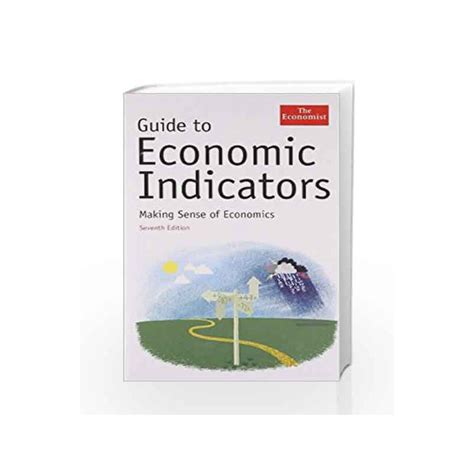 guide to economic indicators by the economist buy online guide to economic indicators book at