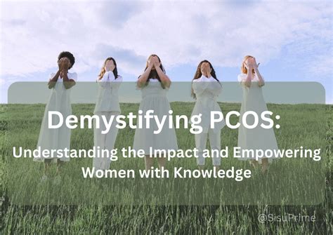 demystifying pcos understanding the impact and empowering women with