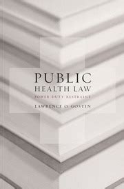 Public Health Law Power Duty Restraint Gostin Lawrence O