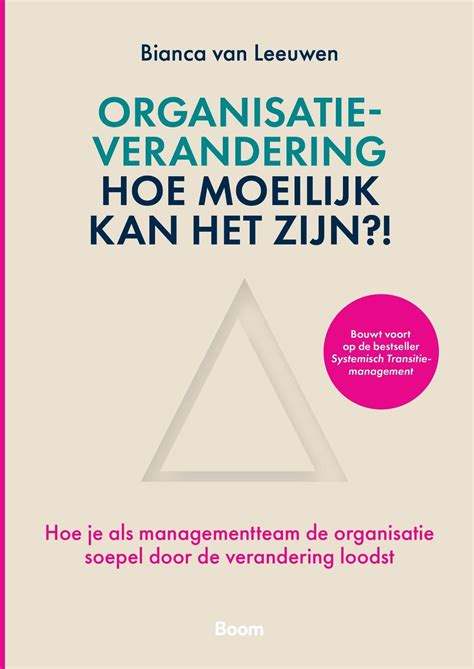 Organisatieverandering Hoe Moeilijk Kan Het Zijn Ebook By Bianca Van