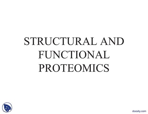 Structural And Functional Proteomics Protemics Lecture Slides Slides