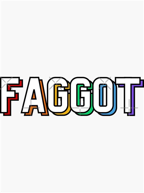 Faggot Sticker For Sale By Preslavagenova Redbubble