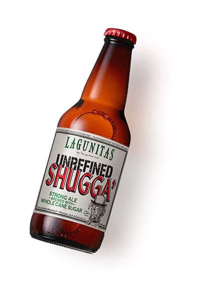 Unrefined Shugga Lagunitas