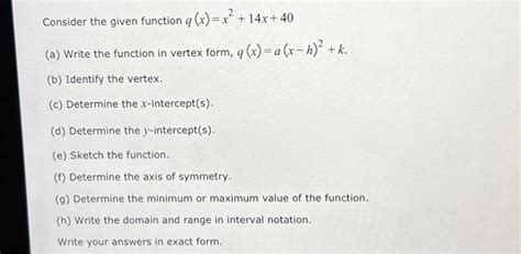 solved consider the given function q x x² 14x 40 a
