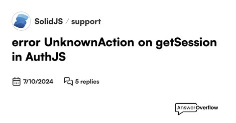 Error Unknownaction On Getsession In Authjs Solidjs
