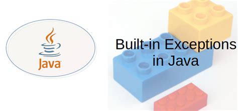 Built In Exceptions In Java Navigating The Roadblocks