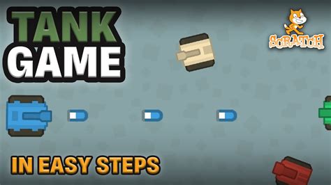 Tank Game In Scratch 30 Easy Step By Step Tutorial For Beginners