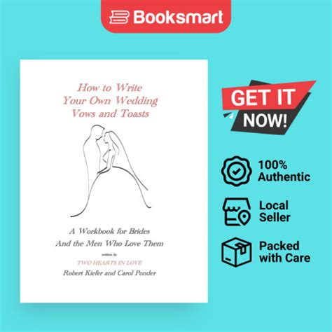 How To Write Your Own Wedding Vows And Toasts A Workbook For Brides