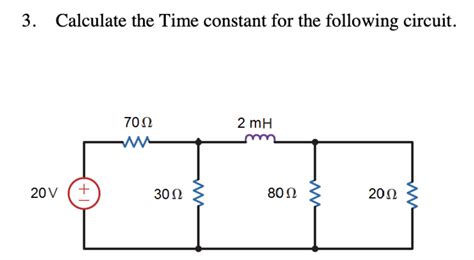 Solved Calculate The Time Constant For The Following Chegg Com