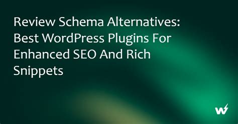 Review Schema Alternatives Best Wordpress Plugins For Enhanced Seo And