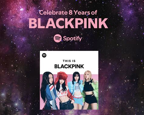 Blackpink Celebrates Anniversary With Spotify Invites Blinks To Join 8yearwithblackpink