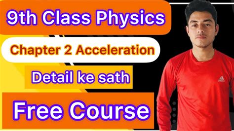 Lecture 25 Acceleration And Types 9th Class Physics Youtube