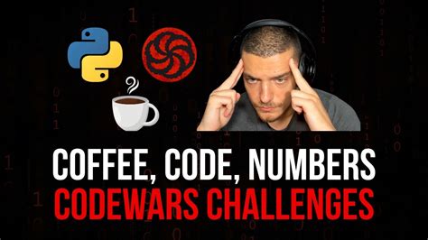 Coffee Code And Numbers Codewars Challenges 10 Youtube