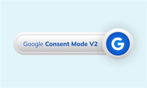 Consent Mode V2 What Is It How Is It Implemented Perfist