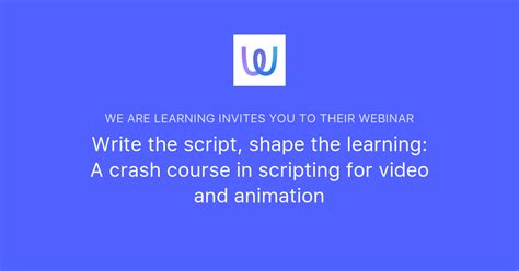 Write The Script Shape The Learning A Crash Course In Scripting For Video And Animation We