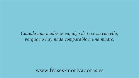 Frases Para Una Madre Fallecida 👉frases Motivadoras👈