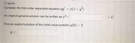 Solved Consider The First Order Separable Equation Yy X 1