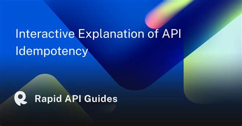 interactive explanation of api idempotency
