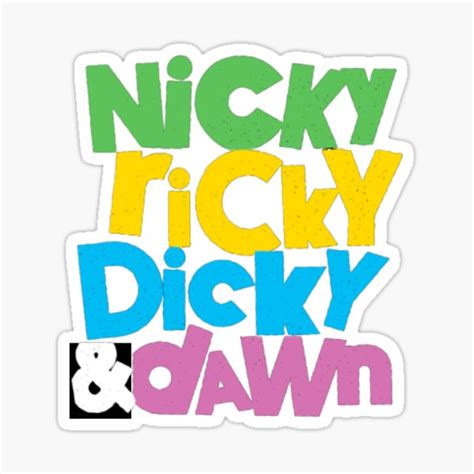 Nicky Ricky Dicky And Dawn Sticker Sticker For Sale By Mireenri