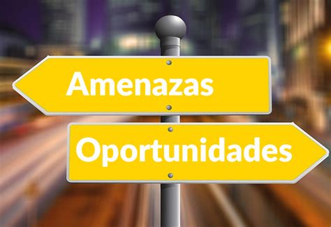 Amenazas Y Oportunidades Revista Ganar Ganar