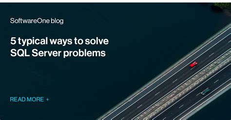 Five Typical Sql Server Problems Softwareone Blog