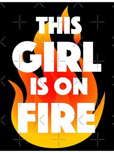 This Girl Is On Fire Sticker For Sale By Jackcurtis1991 Redbubble