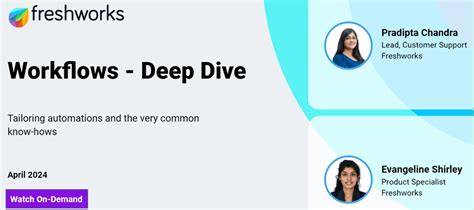 Workflows Deep Dive Freshsales Freshsales Suite Watch On Demand Freshworks Community