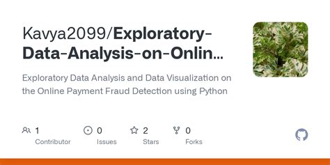 Github Kavya2099exploratory Data Analysis On Online Payment Fraud