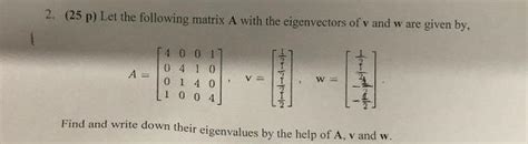 Solved P Let The Following Matrix A With The Chegg