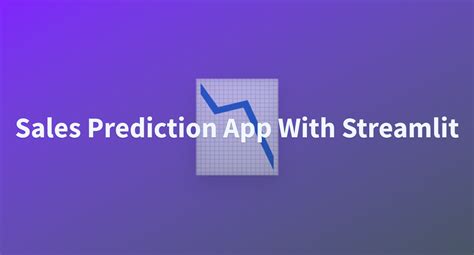 Sales Prediction App With Streamlit A Hugging Face Space By
