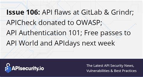 issue 106 api flaws at gitlab and grindr apicheck api world and