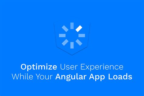 Optimize User Experience While Your Angular App Loads By Netanel