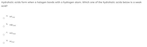 Solved Hydrohalic Acids Form When A Halogen Bonds With A